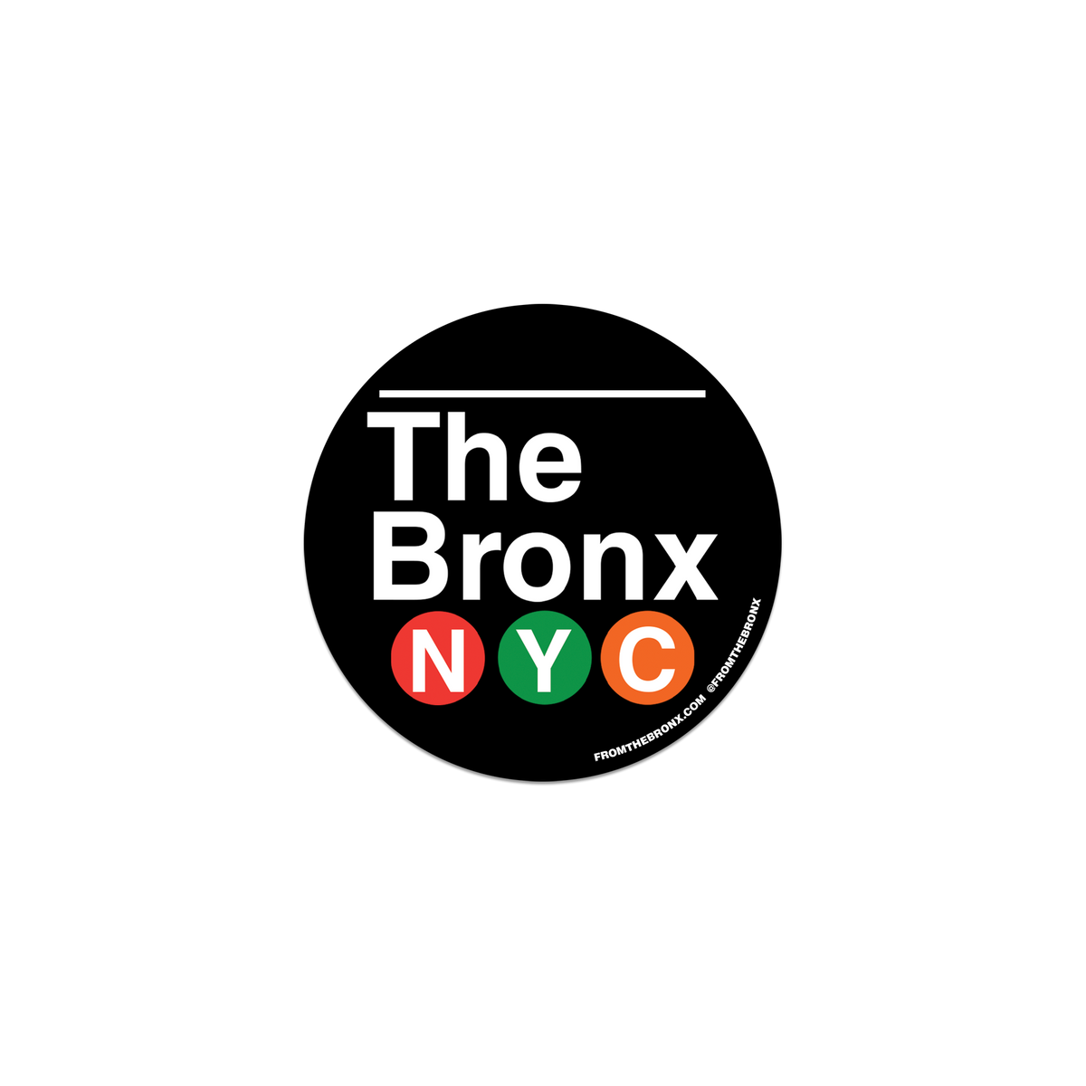 Bronx NYC Subway Sticker — From The Bronx